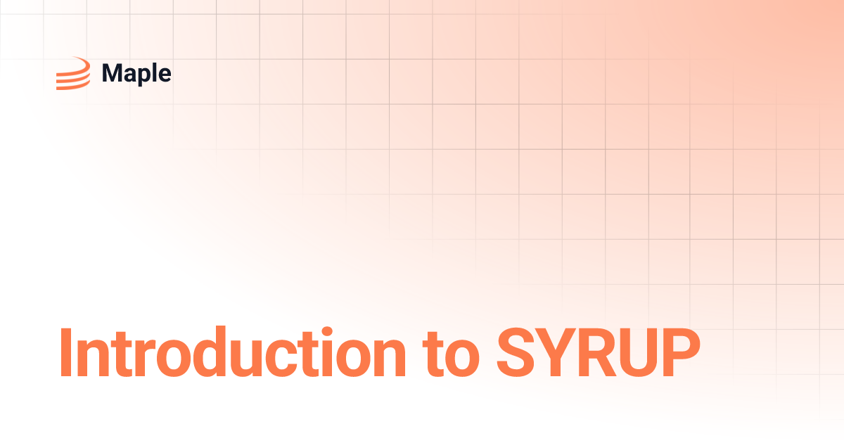 Introduction to SYRUP | Maple