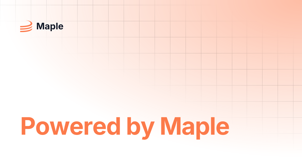 Powered by Maple | Maple