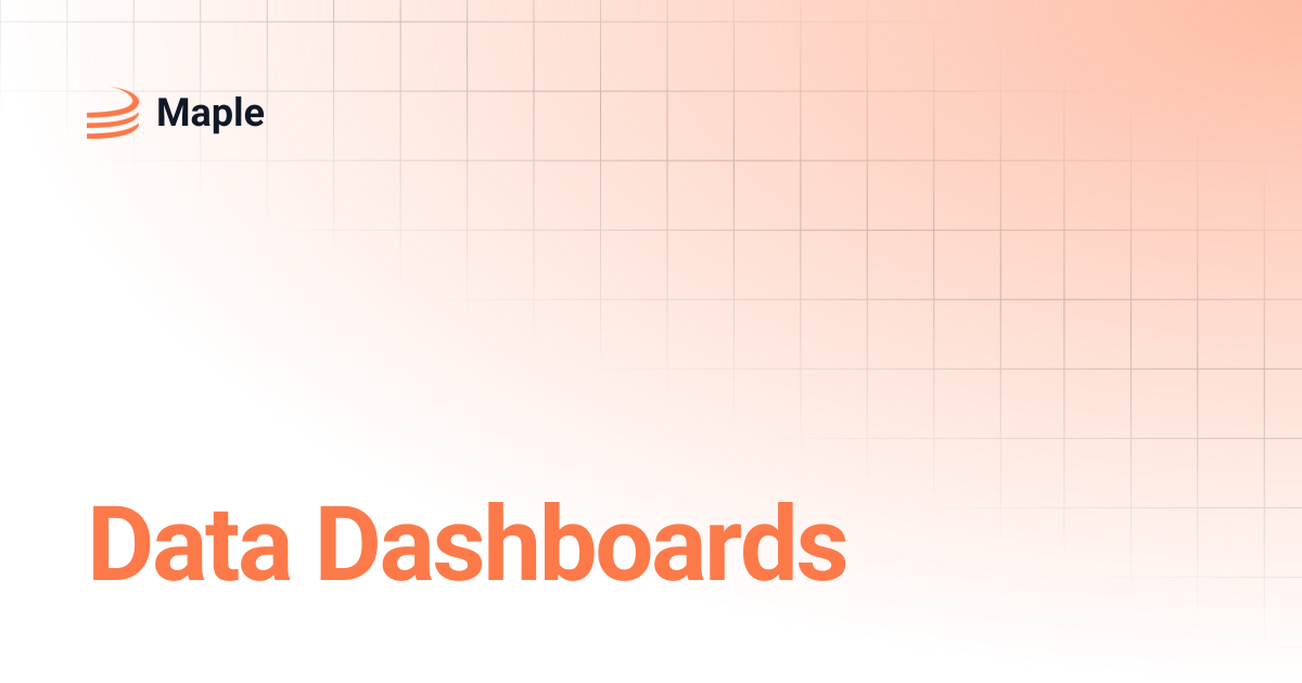 Data Dashboards | Maple