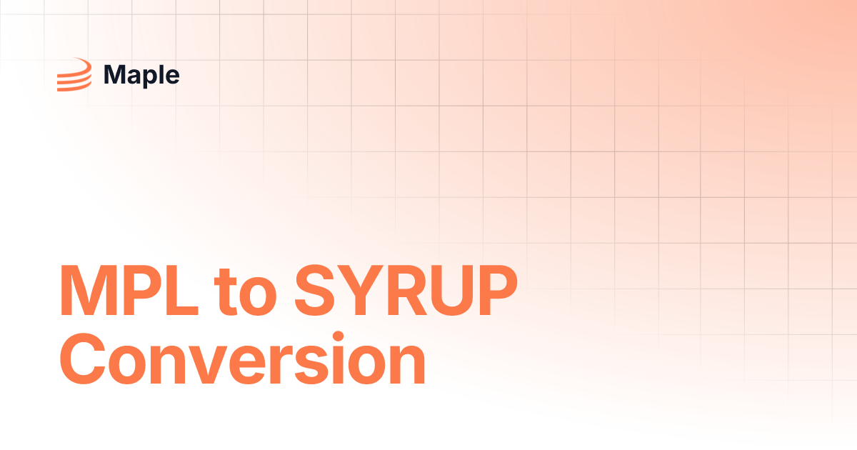 MPL to SYRUP Conversion | Maple