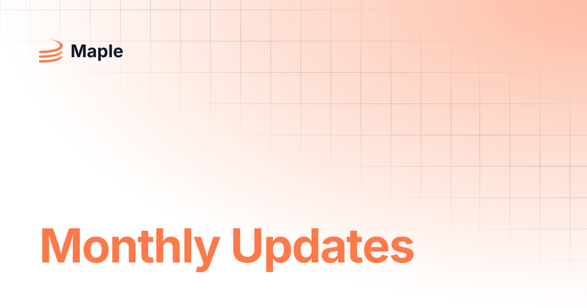 Monthly Updates | Maple